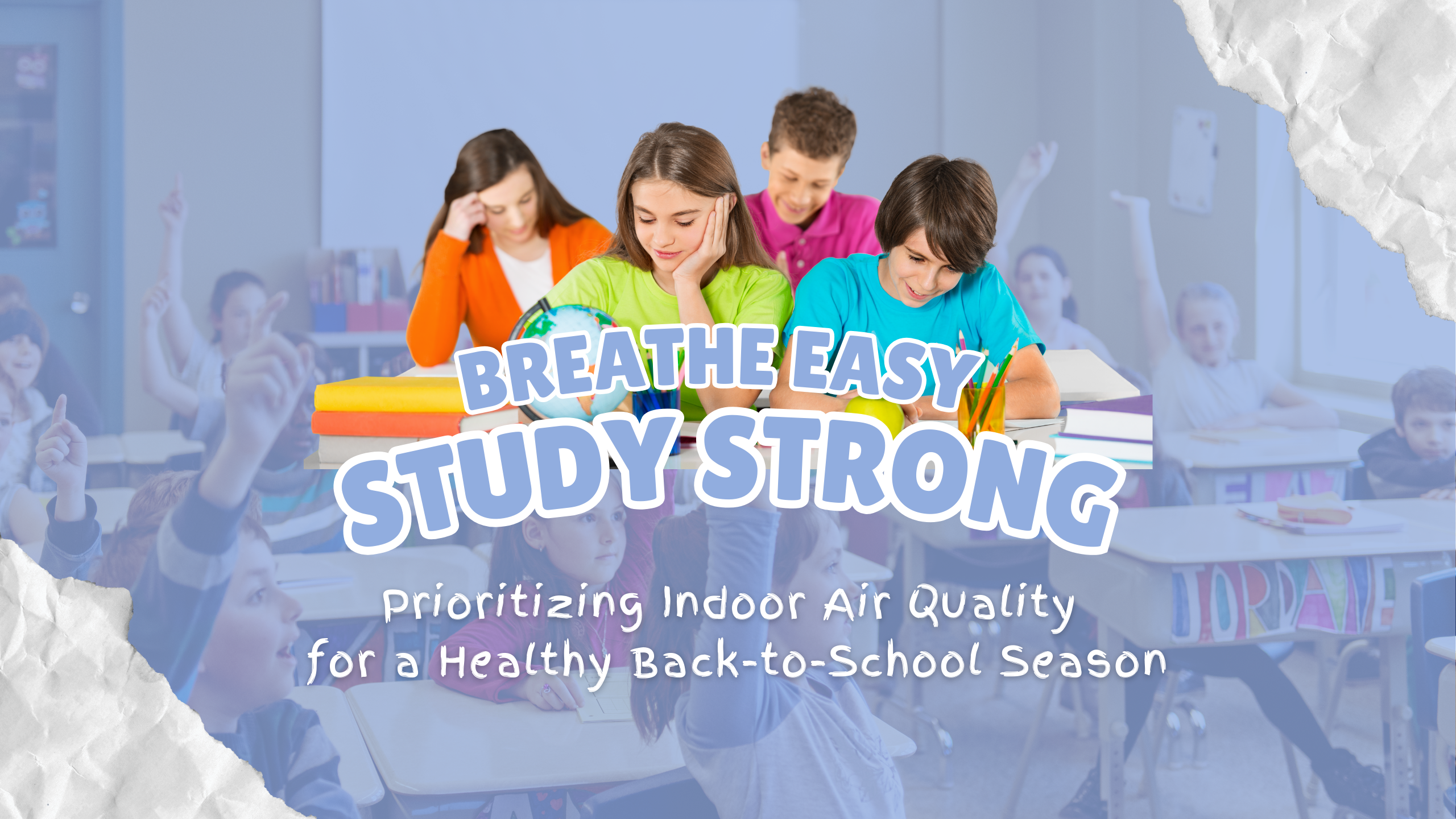 Prioritizing Indoor Air Quality for a Healthy Back-to-School Season ...